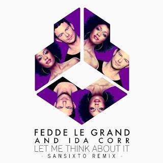 Fedde Le Grand And Ida Corr Let Me Think About It Sansixto Extended
