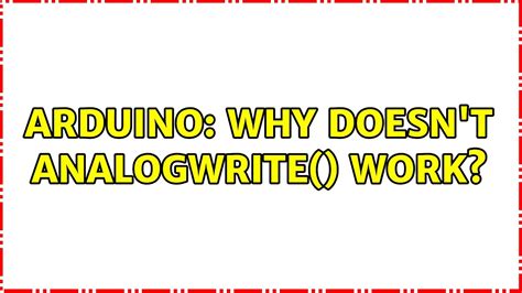 Arduino Why Doesn T AnalogWrite Work YouTube