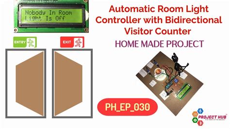 Automatic Room Light Controller With Bidirectional Visitor Counter Youtube