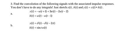 Solved Find the convolution of the following signals with | Chegg.com