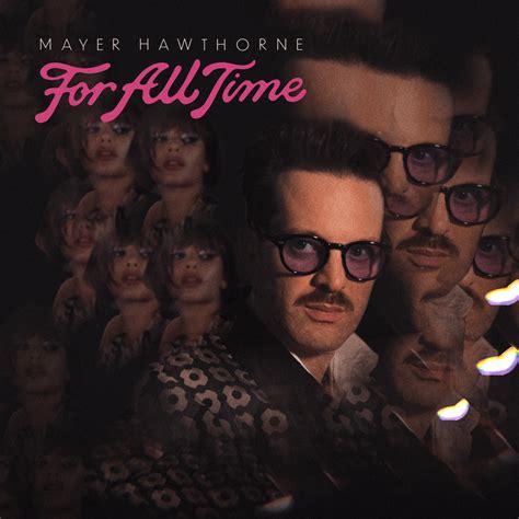 Mayer Hawthorne For All Time Album Profile Dork