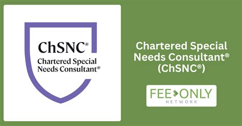 Chartered Special Needs Consultant Chsnc® What It Means And Why It Matters