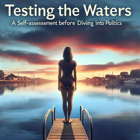 On Linkedin Testing The Waters A Self Assessment Before Diving Into Politics