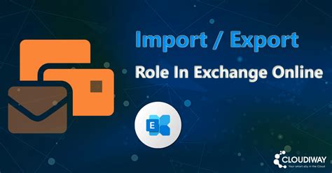 How To Assign Mailbox Import Export Role In Exchange Online