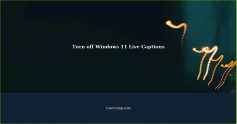 How To Turn Off Windows 11 Live Captions Video To Text