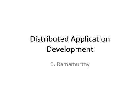 Ppt Distributed Application Development Powerpoint Presentation Free Download Id 9148293