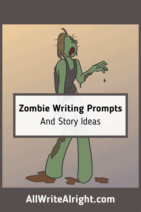 Zombie Writing Prompts And Story Ideas All Write Alright