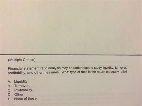 Solved Multiple Choice Financial Statement Ratio Analysis