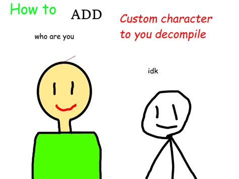 How To Add Custom Character To Your Decompile Baldis Basics Tutorials