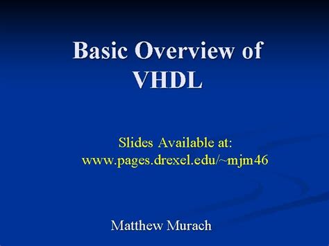 Basic Overview Of VHDL Slides Available At