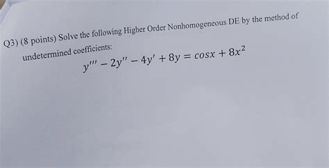 Solved Q3 8 Points Solve The Following Higher Order