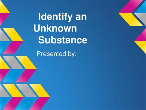 PPT Identify An Unknown Substance PowerPoint Presentation Free Download ID 2470905