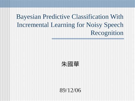Ppt Bayesian Predictive Classification With Incremental Learning For