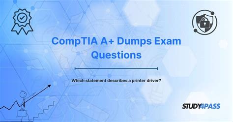 Comptia A Exam Prep Practice Test Questions Which Statement Describes A Printer Driver