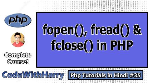 Fopen Fread And Fclose In Php In Hindi Php Tutorial 35 Youtube