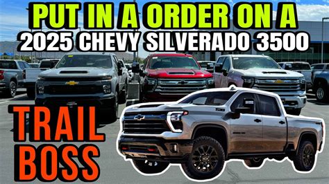 I Put In A Order On A 2025 Chevy Silverado 3500 Trail Boss Here Is All