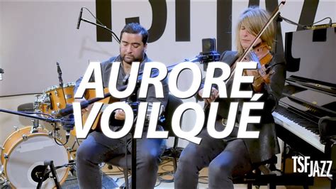 Aurore Voilqué "Que reste-t-il de nos amours ?" en session TSFJAZZ ! - YouTube