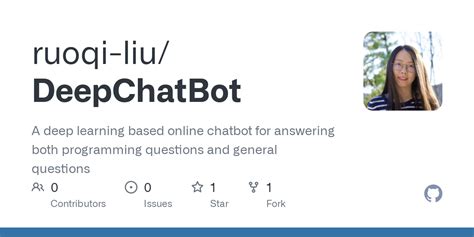 GitHub Ruoqi Liu DeepChatBot A Deep Learning Based Online Chatbot For Answering Both