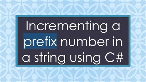 Incrementing A Prefix Number In A String Using C Youtube