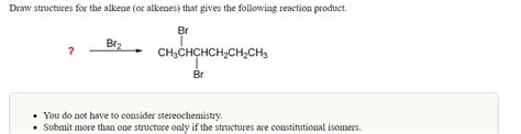 solved draw structures for the alkene or alkenes that
