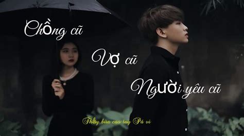 chong cu vo cu nguoi yeu cu Thầy Bùa Yêu Pá vi