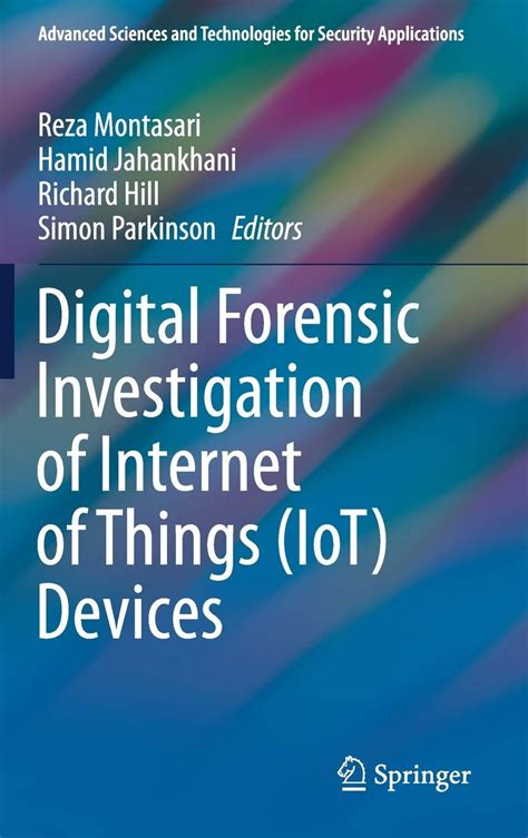 Digital Forensic Investigation Of Internet Of Things Iot Devices Campus Book House