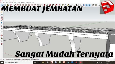 Cara Membuat Desain Jembatan Sederhana Di Sketchup Youtube