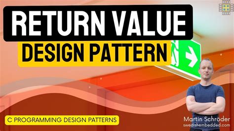 Embedded C Programming Design Patterns Return Value Pattern Youtube