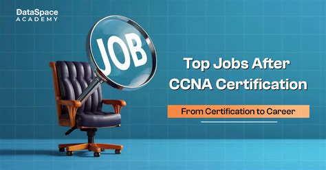 From Certification To Career Top Jobs After Ccna Certification Dataspace Academy