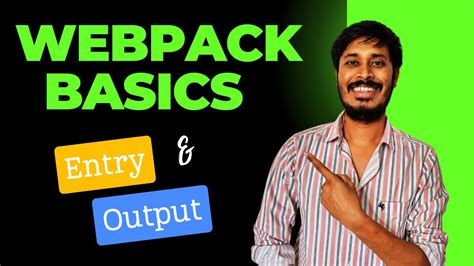Webpack Basics Webpack Entry And Output Youtube