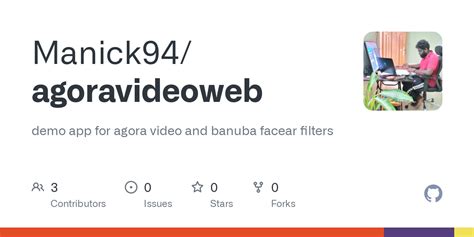 GitHub Manick Agoravideoweb Demo App For Agora Video And Banuba Facear Filters