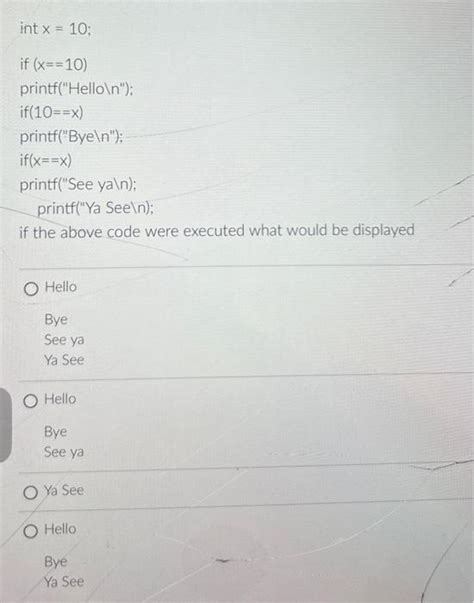 solved int x 10 if x 10 printf hello if 10 x