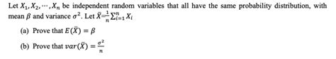 solved let x1 x2 ⋯ xn be independent random variables that