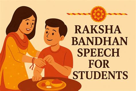 21 Raksha Bandhan Speech For Students 2025 Engaging Speech Topics