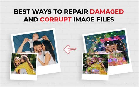 Best Ways To Repair Damaged And Corrupt Image Files