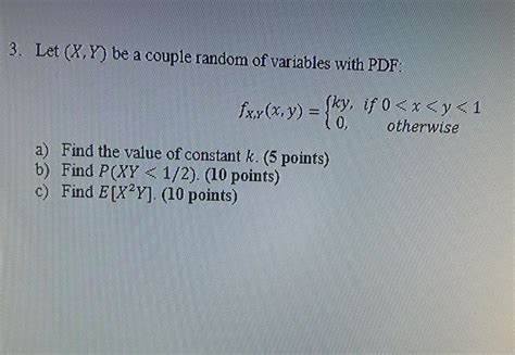 Solved 3 Let X Y Be A Couple Random Of Variables With Pdf