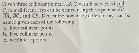 Solved Different Rays Can Be Given Three Collinear Points A Chegg Com