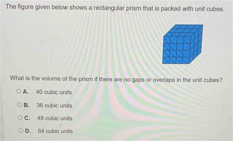 solved the figure given below shows a rectangular prism that is packed