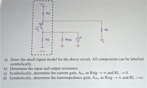 Solved A Draw The Small Signal Model For The Above Chegg
