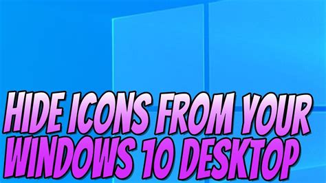 How To Hide Icons Shortcuts From Your Windows Desktop Tutorial YouTube