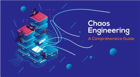 Chaos Engineering A Comprehensive Guide Engineering Physical Environment Chaos