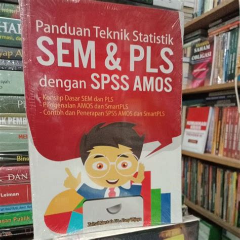 Jual Panduan Tehnik Statistik Sem And Pls Dengan Spss Amos Shopee Indonesia