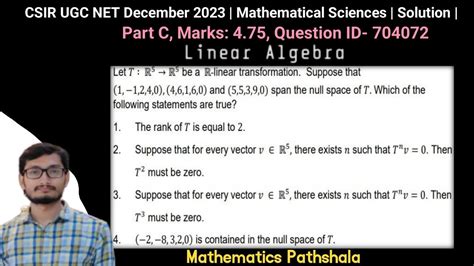 Csir Ugc Net December 2023 Mathematical Sciences Linear Algebra Part C Question Id