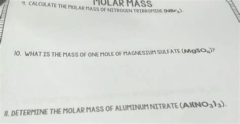 Solved Molar Mass 9 Calculate The Molar Mass Of Nitrogen Tribromide