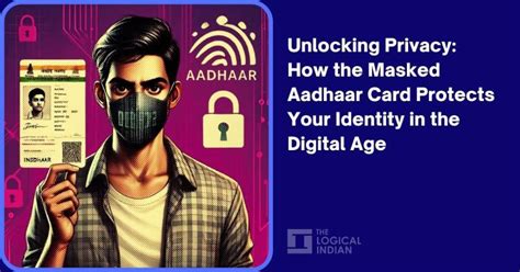Unlocking Privacy How The Masked Aadhaar Card Protects Your Identity