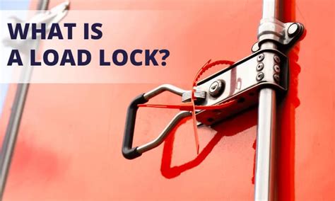 What Is A Load Lock We Have Your Queries Answered