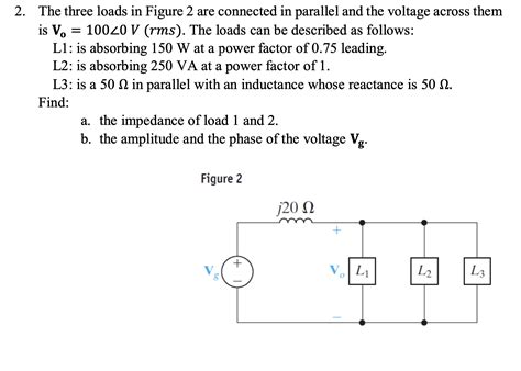 solved the three loads in figure 2 are connected in parallel