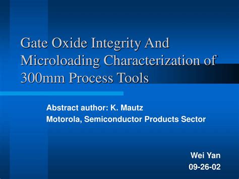 PPT Gate Oxide Integrity And Microloading Characterization Of Mm Process Tools PowerPoint
