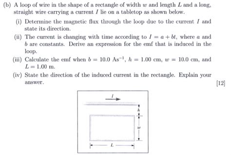 Solved B A Loop Of Wire In The Shape Of A Rectangle Of Chegg Com