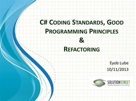 C Coding Standards Good Programming Principles And Refactoring Pptx Web Development Internet